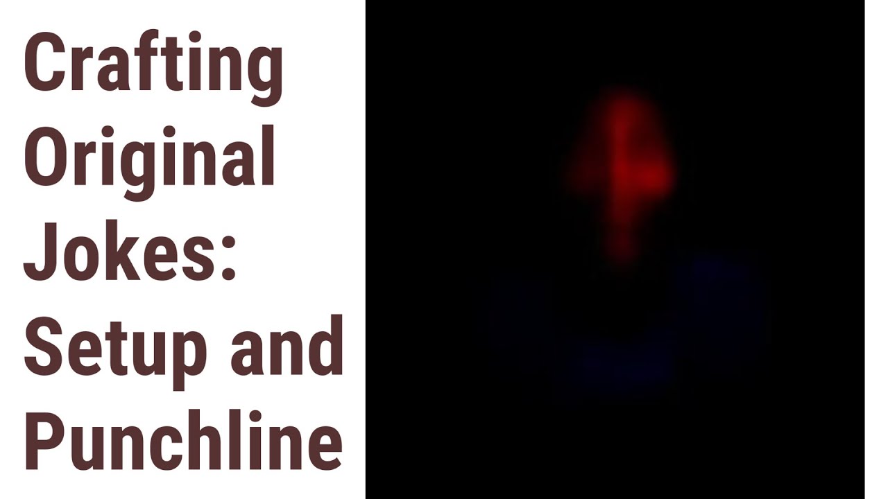 How to Craft Original Jokes with Setup and Punchline - YouTube