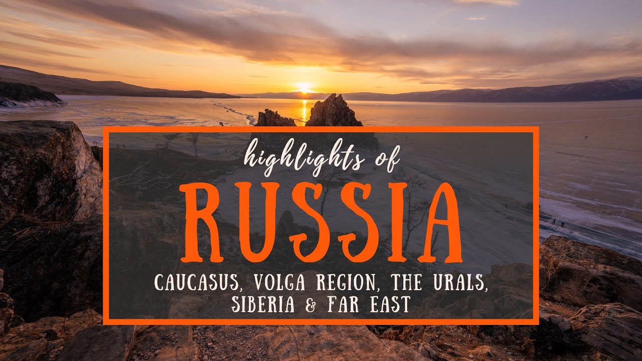 Traveling to Russia? Discover the highlights of Caucasus, Volga, Urals ...