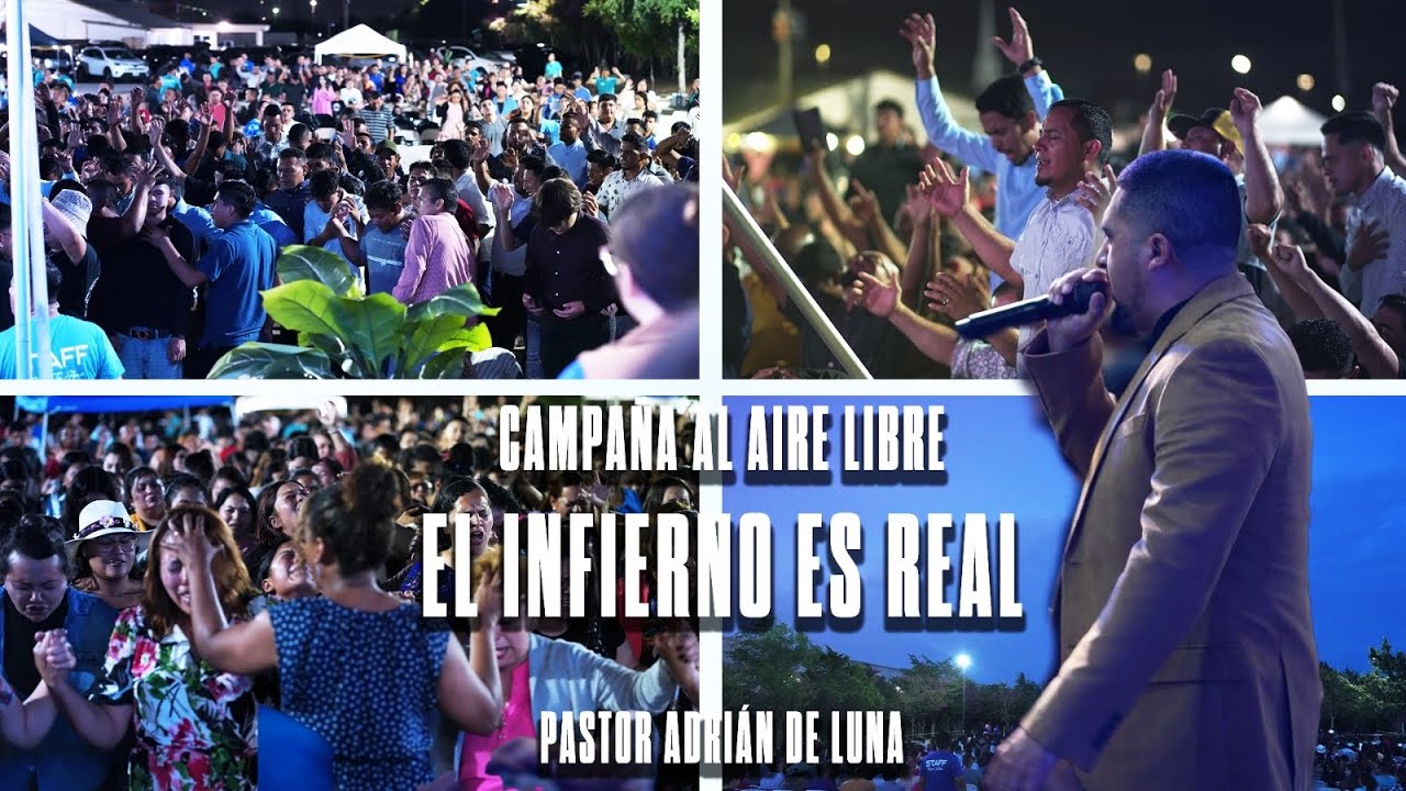 Campaña al Aire Libre | El Infierno es Real | Pastor Adrián De Luna ...