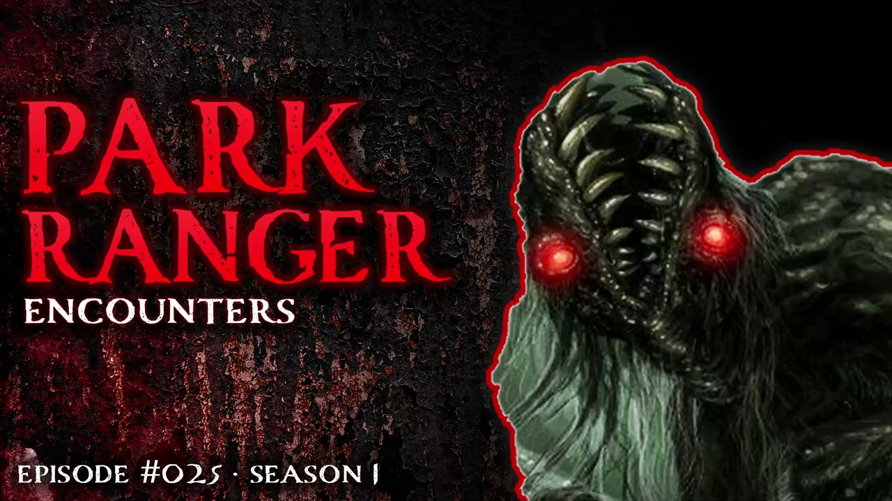 20 SCARY PARK RANGER ENCOUNTER STORIES - YouTube