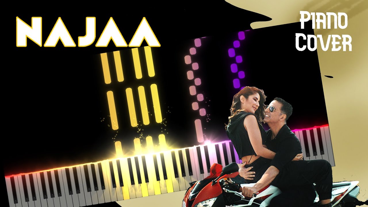 Najaa | Piano Cover | Sooryavanshi | Akshay Kumar, Katrina Kaif ...