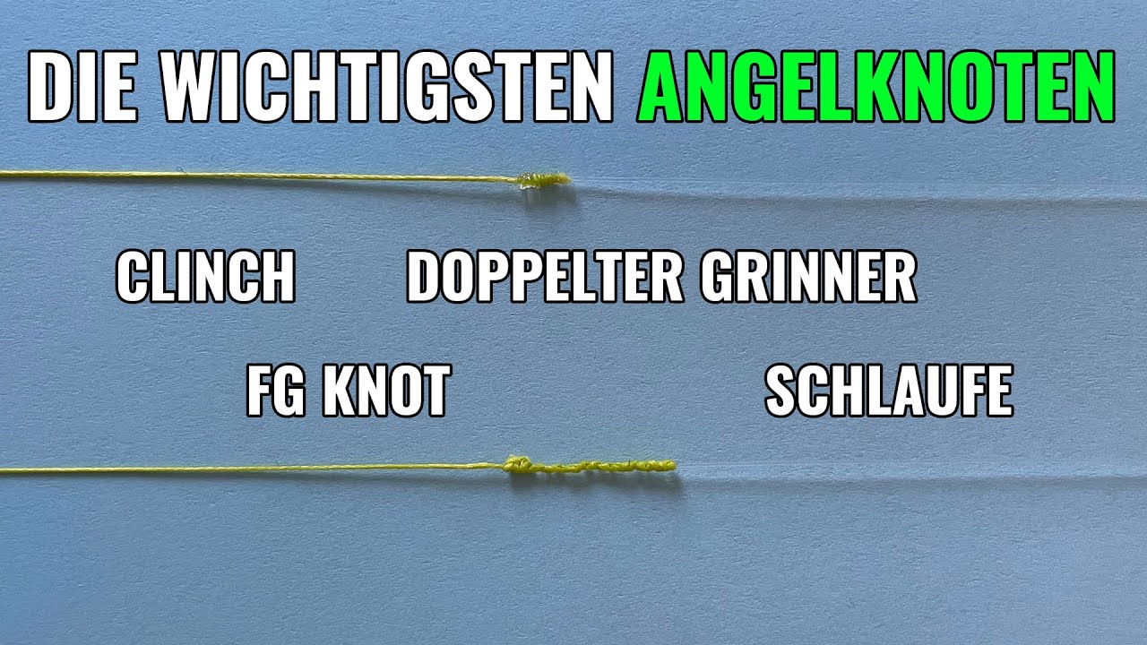 Die wichtigsten Angelknoten - FG Knot, Clinchknoten, doppelter Grinner ...