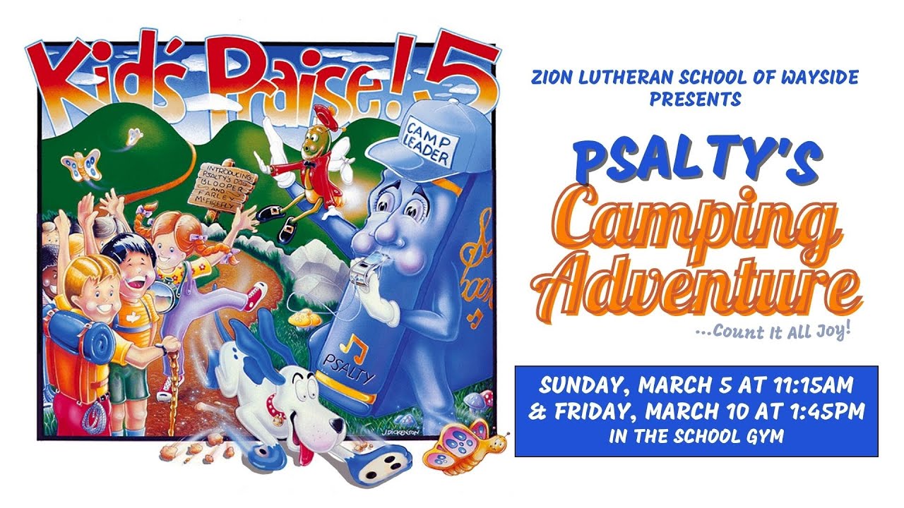 Zion Lutheran School 2023 Musical Performance Psalty's Camping ...