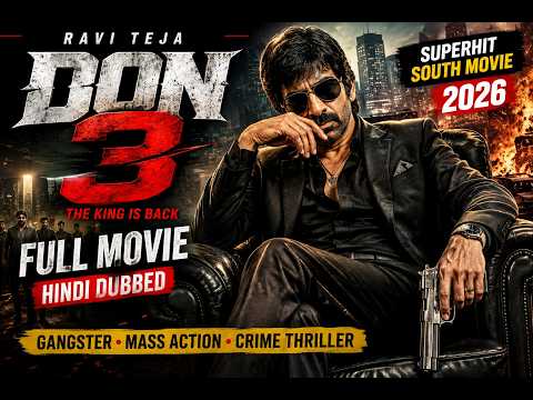 DON 3 Full Movie   Ravi Teja   Superhit South Gangster Mass Action Crime Thriller Film 2026