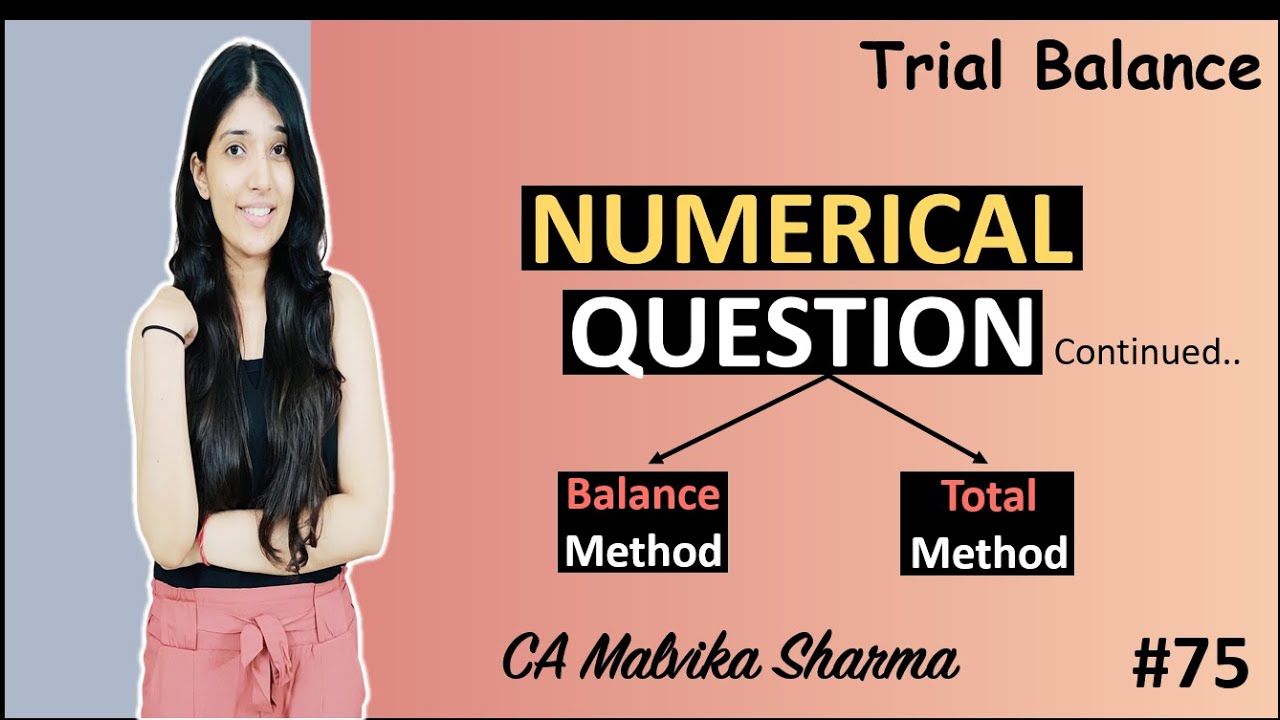 L75 - Numerical Question continued | Trial Balance | Balance method ...