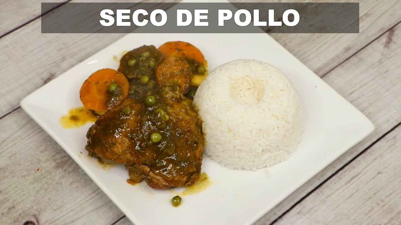 SECO DE POLLO RECETA PERUANA - YouTube