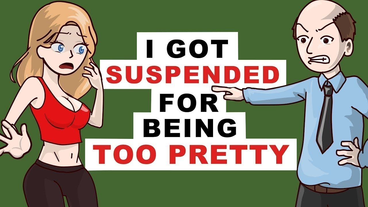 I Got Suspended For Being Too Pretty - YouTube