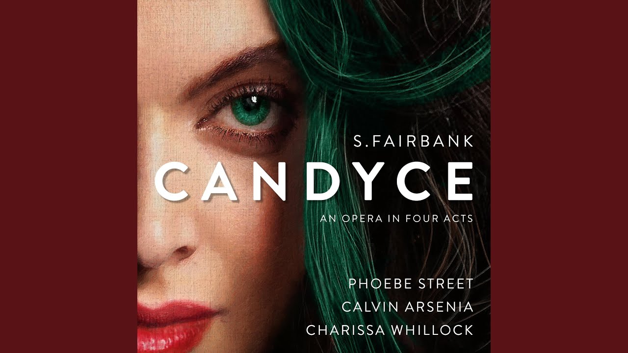 Candyce / Act I: Soirée - YouTube