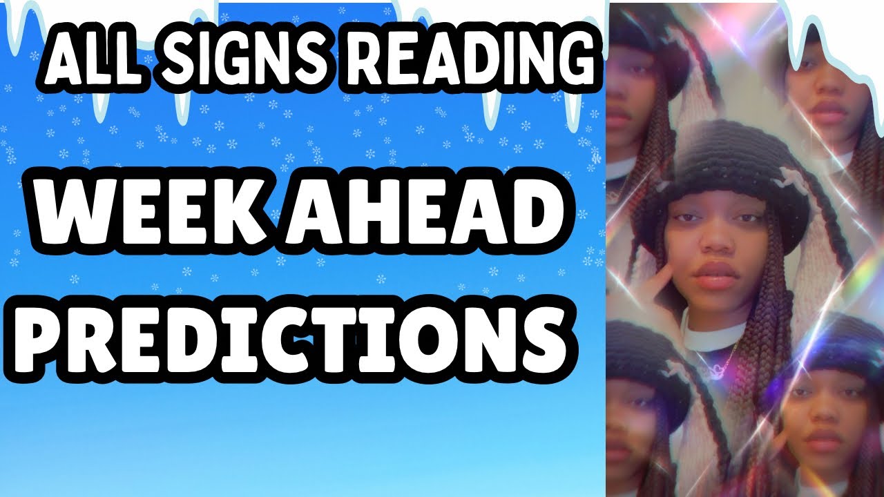 ALL SIGNS💎| WEEK AHEAD PREDICTIONS - YouTube