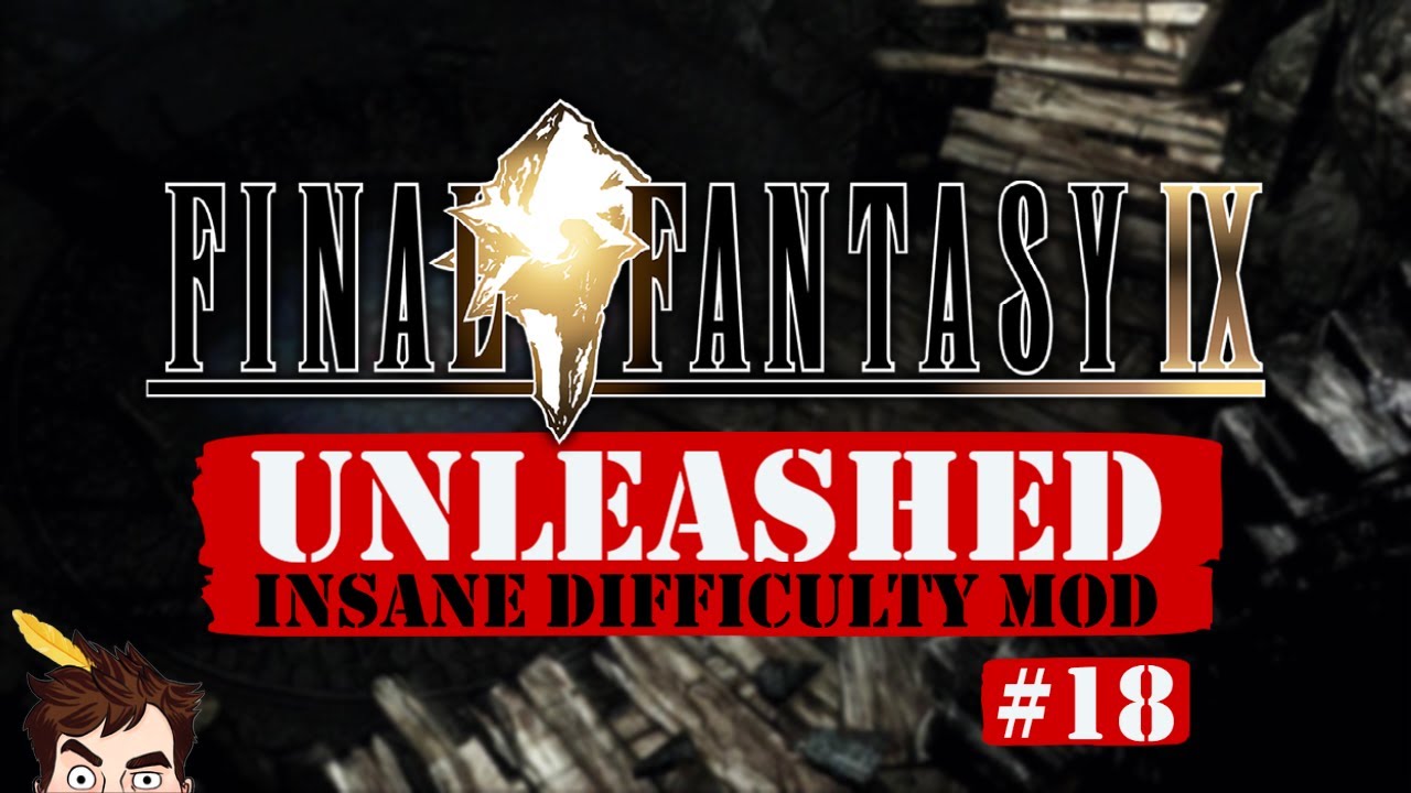 Final Fantasy IX UNLEASHED Insane Difficulty Mod - Ep. 18 // Esto Gaza ...