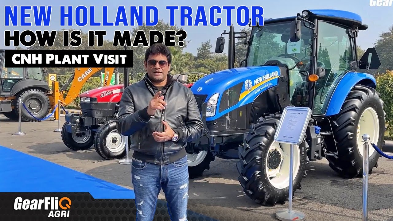 New Holland Tractor - How is it made? | CNH Plant visit | GearFliQ ...