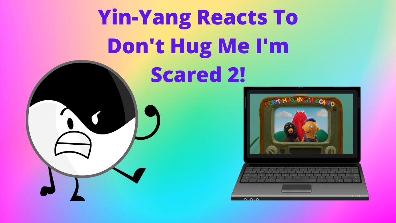 Inanimate Insanity Plush: Yin-Yang Reacts To Don’t Hug Me I’m Scared 2 ...