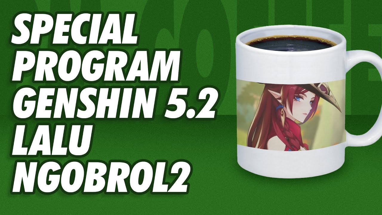 PM Coffee | Nonton SP Genshin 5.2 sambil Ngobrol2 React2 - YouTube