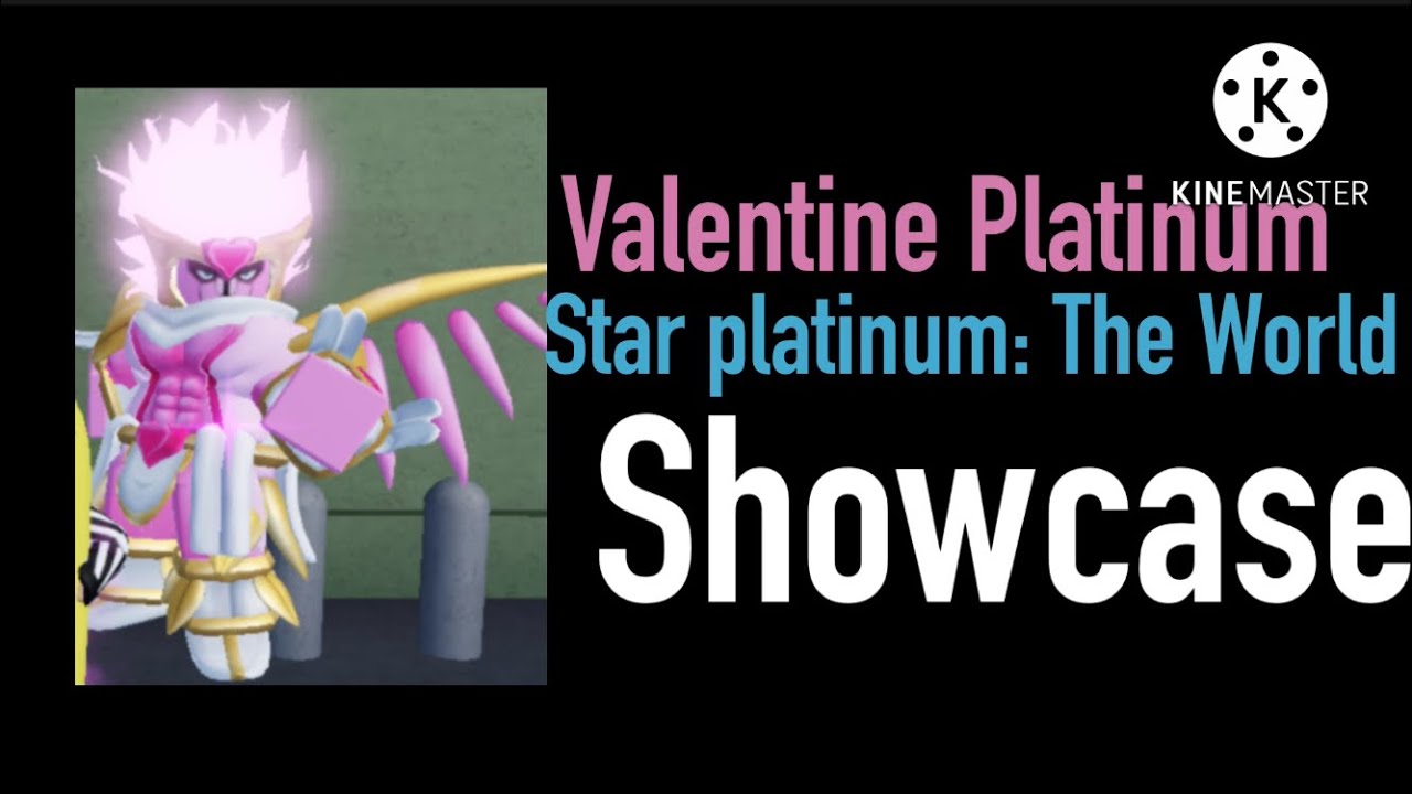 Valentines Platinum (Star Platinum) Showcase - YouTube
