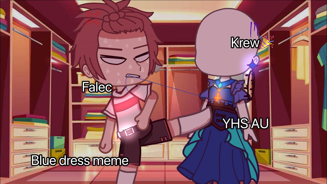 💙 Blue Dress 💙 | meme | Krew🎉 | YHS AU🌹 | Falec | ItzMayumi - YouTube