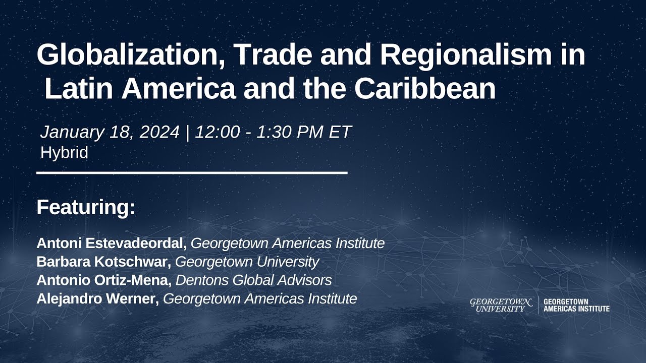 Globalization, Trade and Regionalism in Latin America and the Caribbean ...