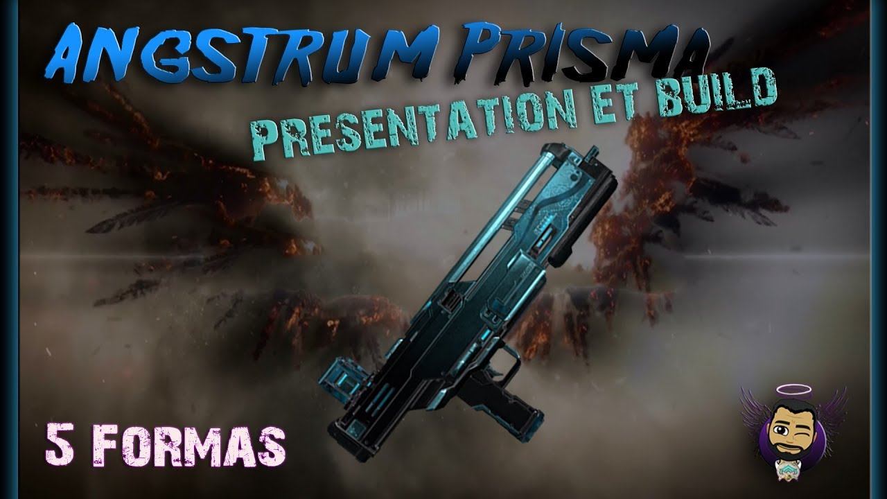#Warframe : L'Angstrum Prisma Présentation et Builds - YouTube