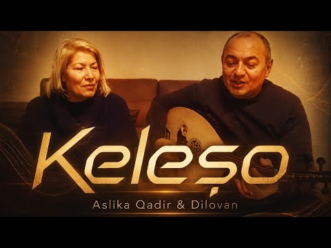 keleşo - Aslîka Qadir | Dilovan (Erivan Radyosu Keleşo)
