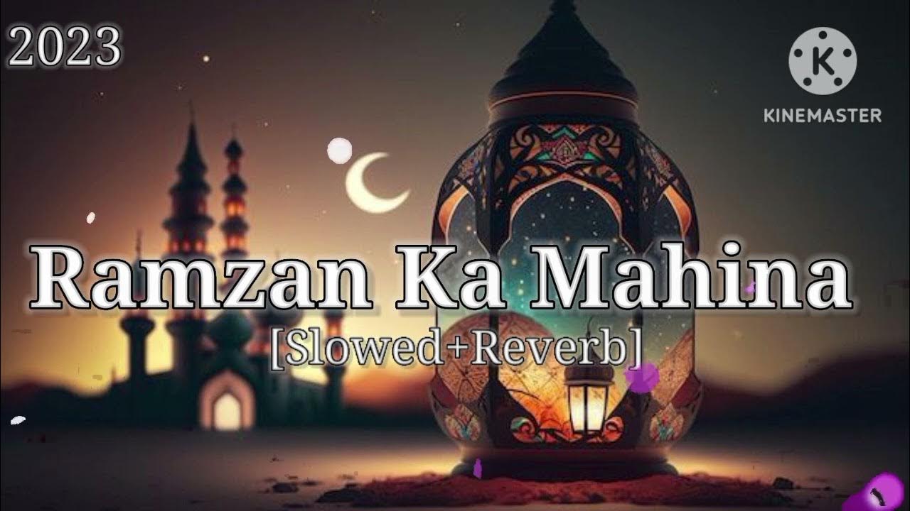 Chehre Khile Khile Hain (Slowed+Reverb) ll Ramzan Ka Mahina ll Ramzan Special Kalam - YouTube