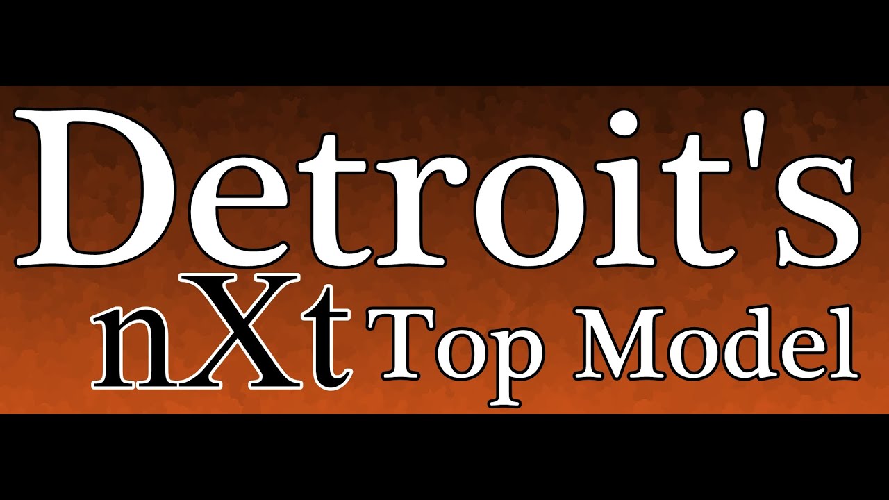 Detroit's nXt Top Model Season 7 Final 2 revealed - YouTube