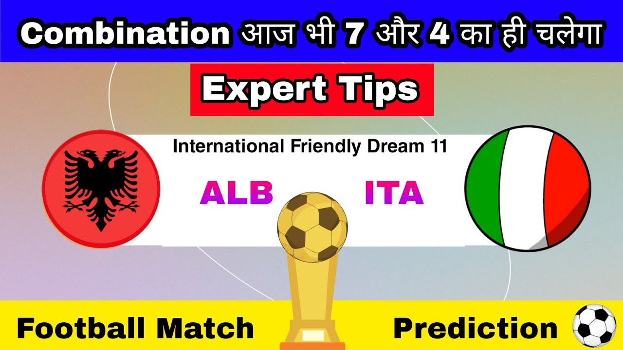 ALB vs ITA Dream11 Team | Alb vs Ita Dream11 Prediction | Alb vs Ita ...