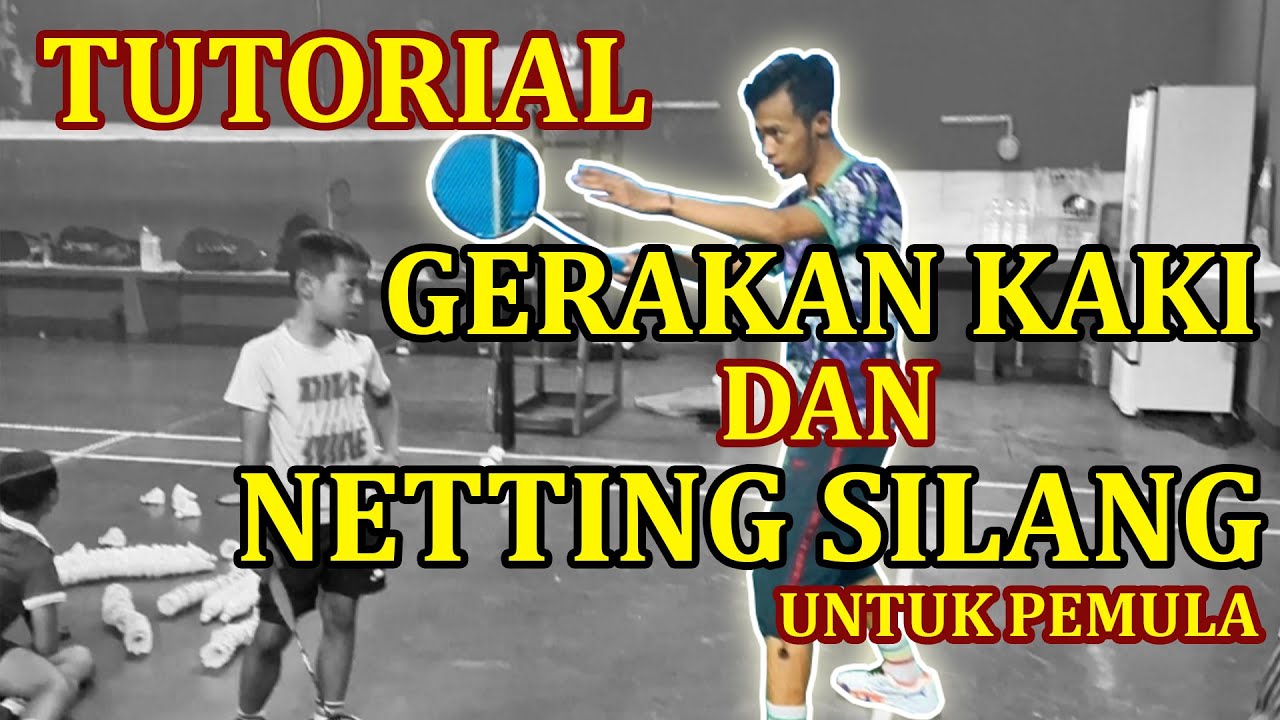 Tutorial Gerakan kaki dan netting silang badminton untuk Pemula - Coach Abu - YouTube