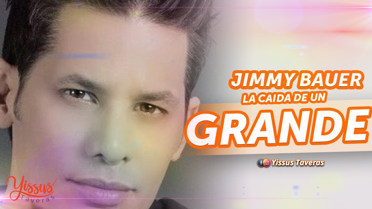 Jimmy Bauer La Caida de un Gigante - YouTube
