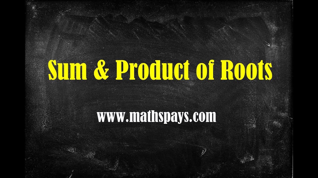 Sum And Product Of Roots YouTube sum-and-product-of-roots-youtube
