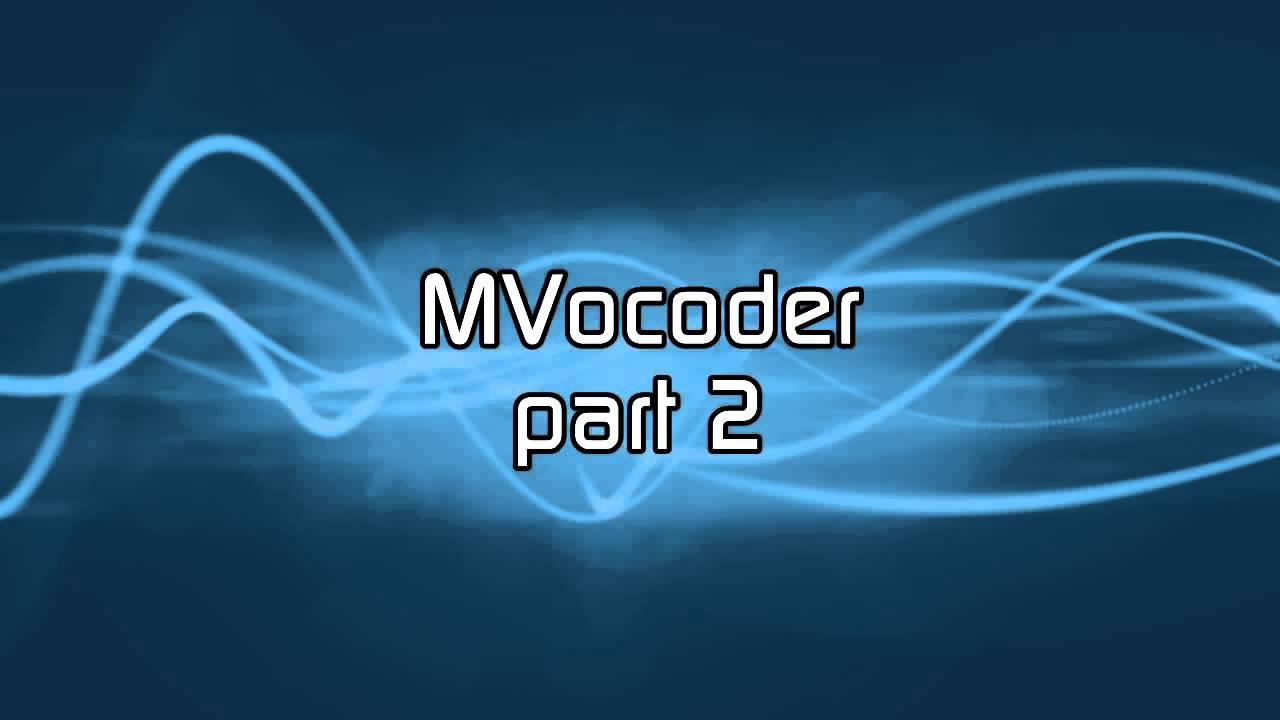 Vocoding Theory and Practice with MVocoder - YouTube