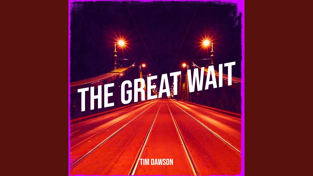The Great Wait - YouTube