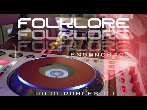 FOLKLORE | JULIO ROBLES DJ 