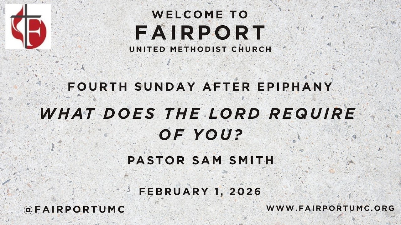 4th Sunday after Epiphany, February 1, 2026, Worship with Fairport UMC ...