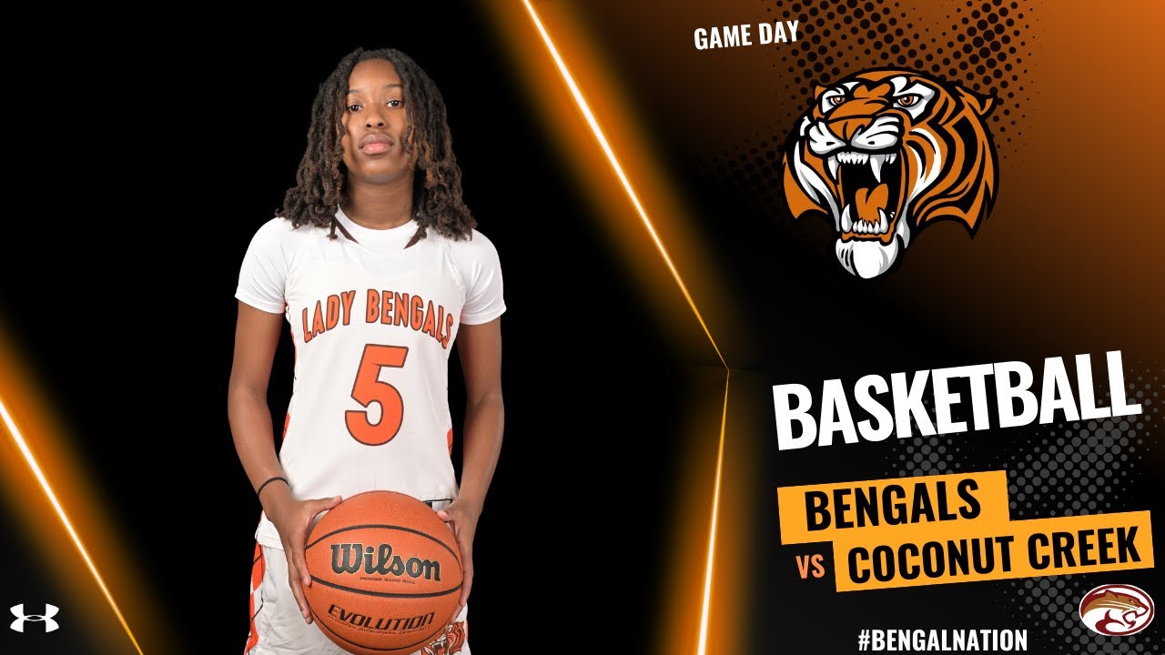Lady Bengals Basketball v. Coconut Creek - YouTube