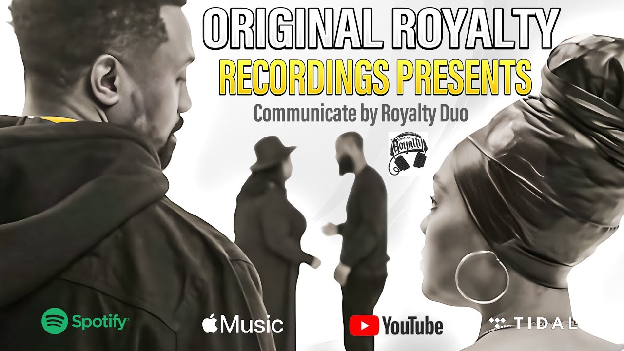 Original Royalty Recordings Presents: COMMUNICATE by ROYALTY DUO - YouTube