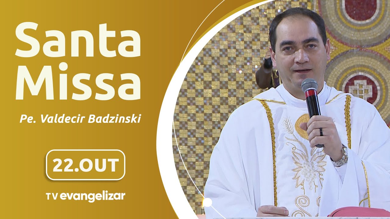 Santa Missa com Pe. Valdecir Badzinski | 22/10/2024 - YouTube
