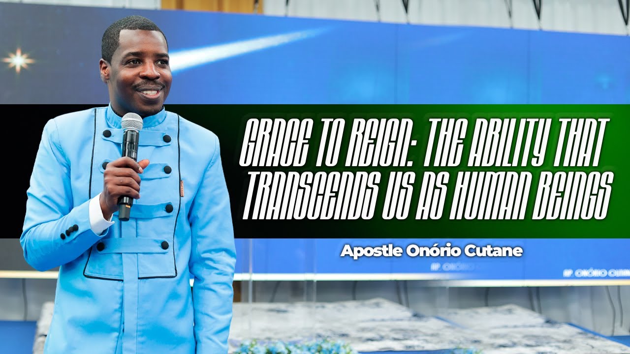 Grace to reign: the ability that transcends us as human beings. Apostle ...