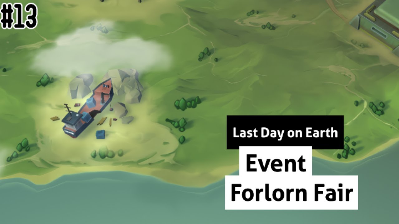 Last Day on Earth - Event Forlorn Fair Eps.1 - YouTube