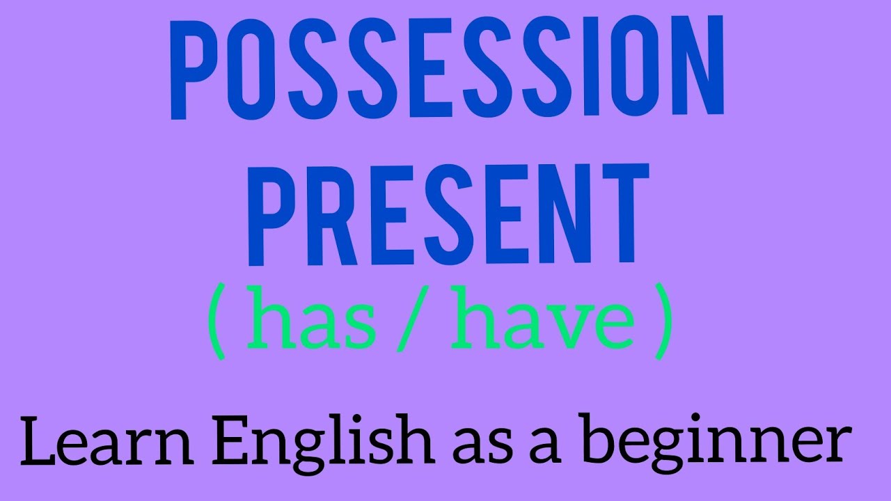 PRESENT POSSESSION Sentences #easy #english #grammar #tense - YouTube