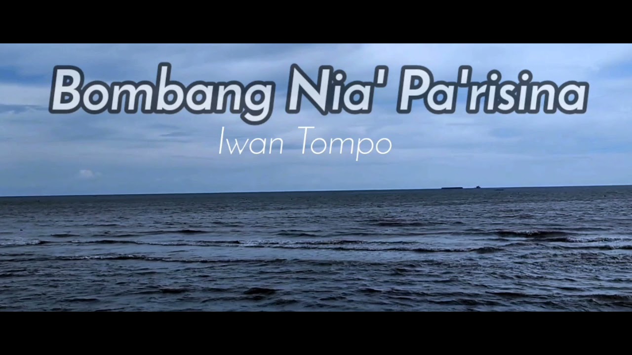 Lagu Makassar Iwan Tompo bombang Nia' pa'risina | Musik Dan Pemandangan ...