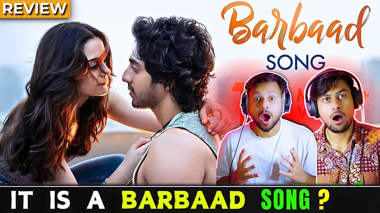 Barbaad song Reaction | Saiyaara | Jubin Nautiyal Ahaan P, Aneet | The ...