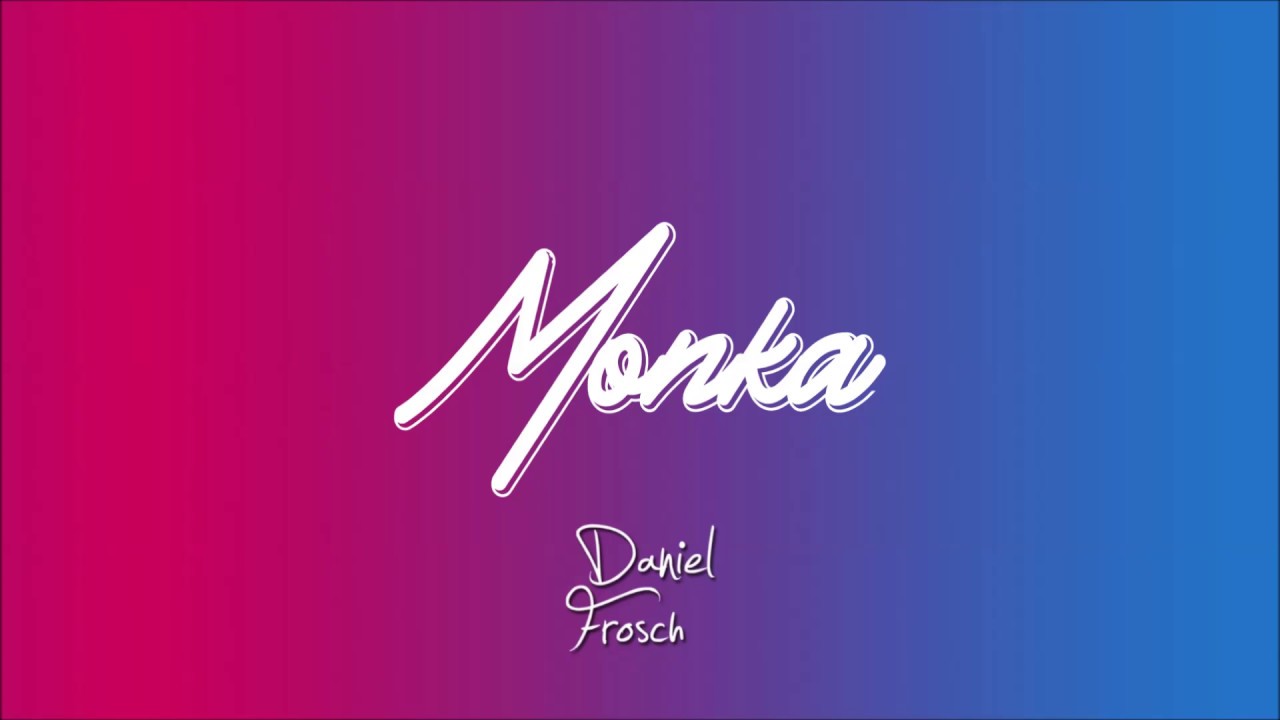 Daniel Frosch - Monka - YouTube