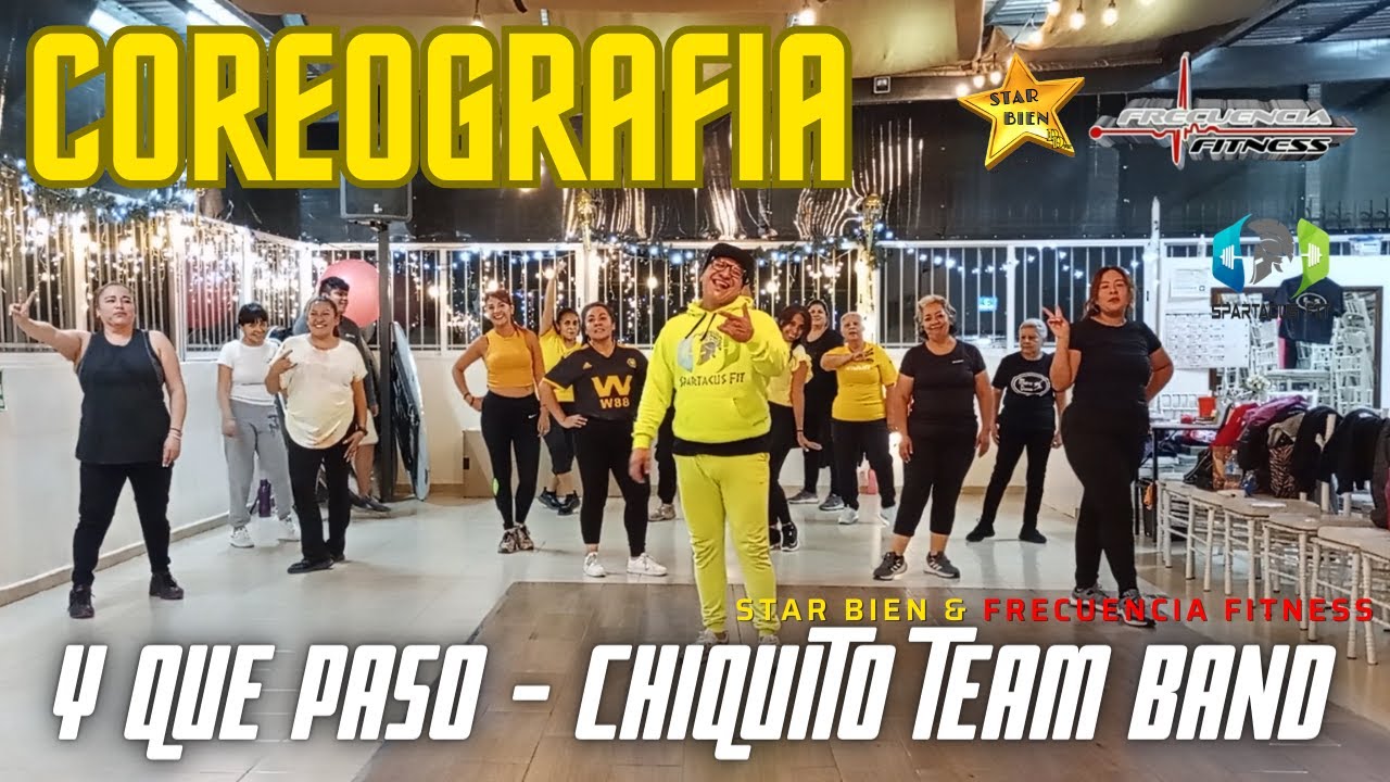 Y QUE PASO - CHIQUITO TEAM BAND | CUMBIA | COREOGRAFIA FT. DAVID ...