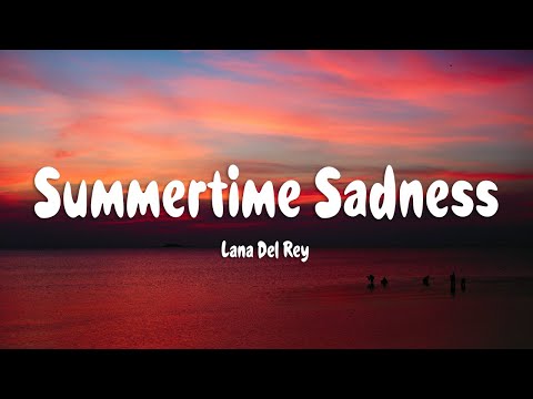 Lana Del Rey - Summertime Sadness (Lyrics)