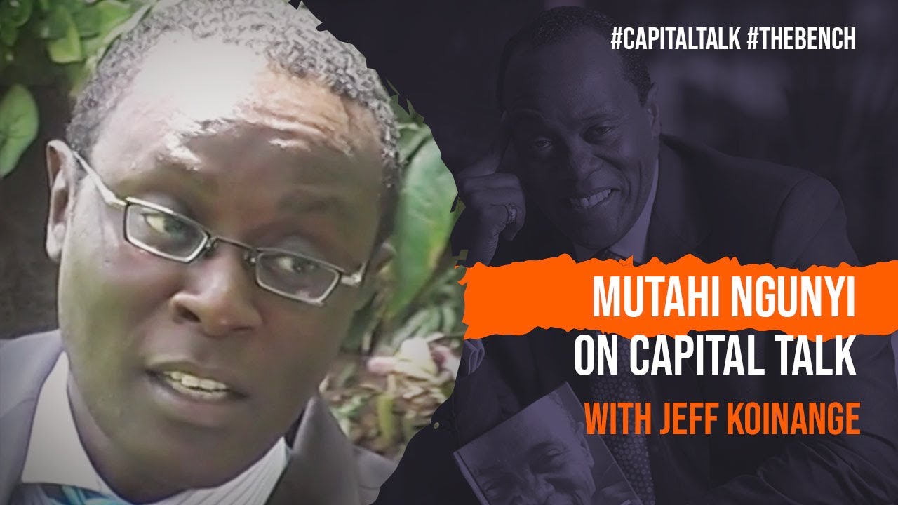 Mutahi Ngunyi On Capital Talk With Jeff Koinange - YouTube