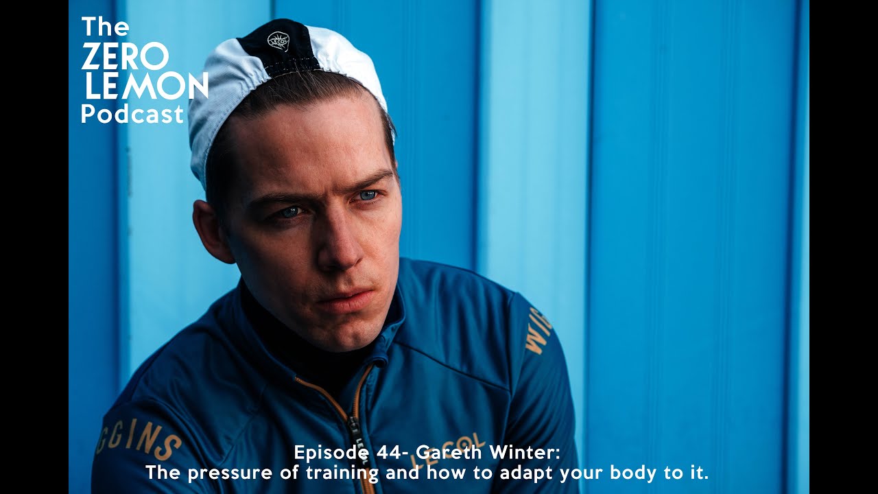 Episode 44- Gareth Winter: The pressure of training and how to adapt ...