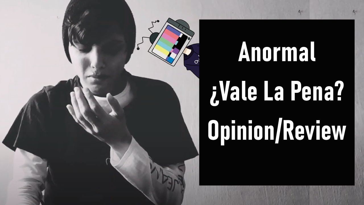 Anormal ¿Vale La Pena? - Oscar Valerio - YouTube