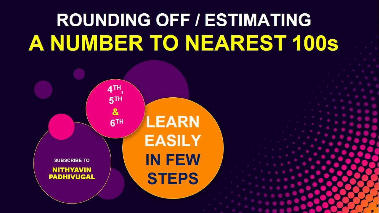 ROUNDING OFF / ESTIMATING A NUMBER TO NEAREST HUNDREDS - YouTube