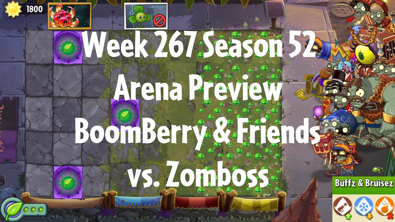 PvZ2 Arena Preview - Week 267 Season 52 - BoomBerry & Friends vs ...