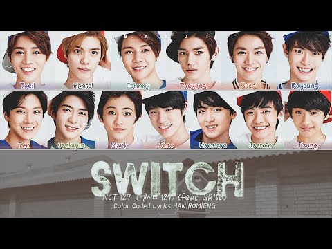 NCT 127 엔시티 127 (feat. SR15B) 'Switch' | Color Coded Lyrics Han|Rom|Eng