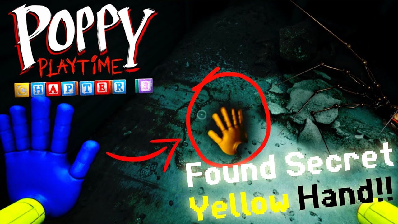 I FOUND the secret YELLOW HAND from Poppy Playtime: CHAPTER 3! | Poppy ...